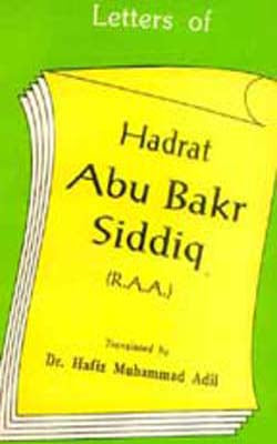Letters of Hadrat Abu Bakr Siddiq by A Compilation – The India Club