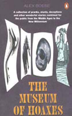 The Museum of Hoaxes by Alex Boese – The India Club