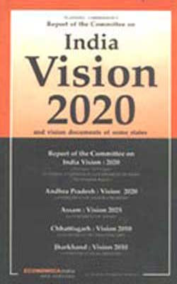 India Vision 2020 and Vision Documents by Eminent Contributors – The ...