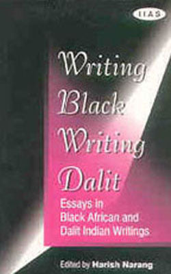 Writing Black Writing Dalit by Harish Narang – The India Club