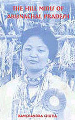 The Hill Miris of Arunachal Pradesh by Ramchandra Chutia – The India Club