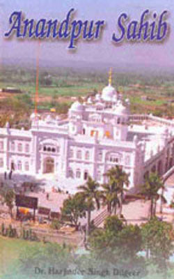 Anandpur Sahib by Harjinder Singh Dilgeer – The India Club