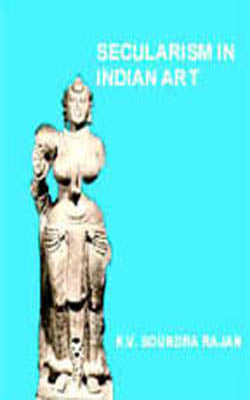 Secularism in Indian Art by K V Soundra Rajan – The India Club