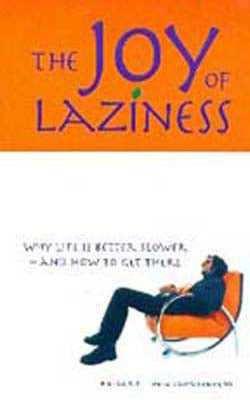 The Joy of Laziness by Peter Axt – The India Club