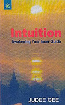 Intuition - Awakening Your Inner Guide by Judee Gee – The India Club