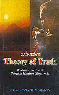 Gangesa's Theory of Truth - (Sanskrit Text+English Translation) by ...