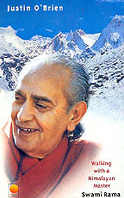 Walking with a Himalayan Master Swami Rama by O'Brien, Justin – The ...