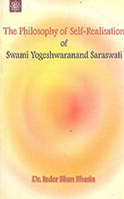 The Philosophy of Self-Realization of Swami Yogeshwaranand Saraswati by ...