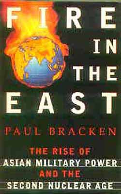 Fire in the East by Paul Bracken – The India Club