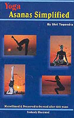 Yoga Asanas Simplified - Profusely Illustrated by Shri Yogendra – The ...