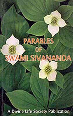 Parables of Swami Sivananda by A Compilation – The India Club