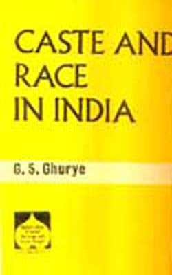 Caste and Race in India by G S Ghurye – The India Club