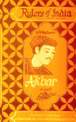 Akbar and the Rise of the Mughal Empire by G B Matteson – The India Club