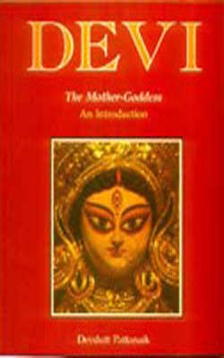 Devi: The Mother Goddess - An Introduction by Devdutt Pattanaik – The ...