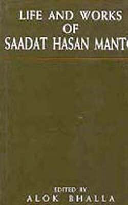 Life and Works of Saadat Hasan Manto by Alok Bhalla – The India Club