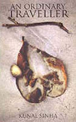 An Ordinary Traveller by Kunal Sinha – The India Club